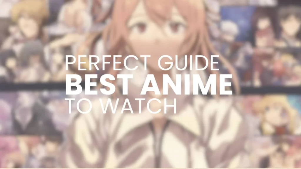 Best Anime to Watch in 2024