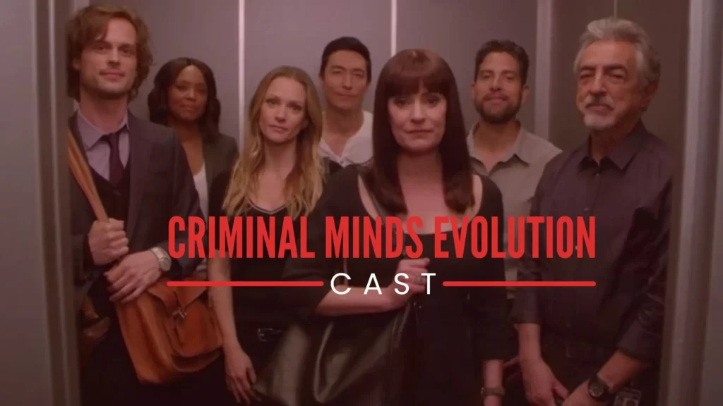 Criminal Minds Evolution Cast